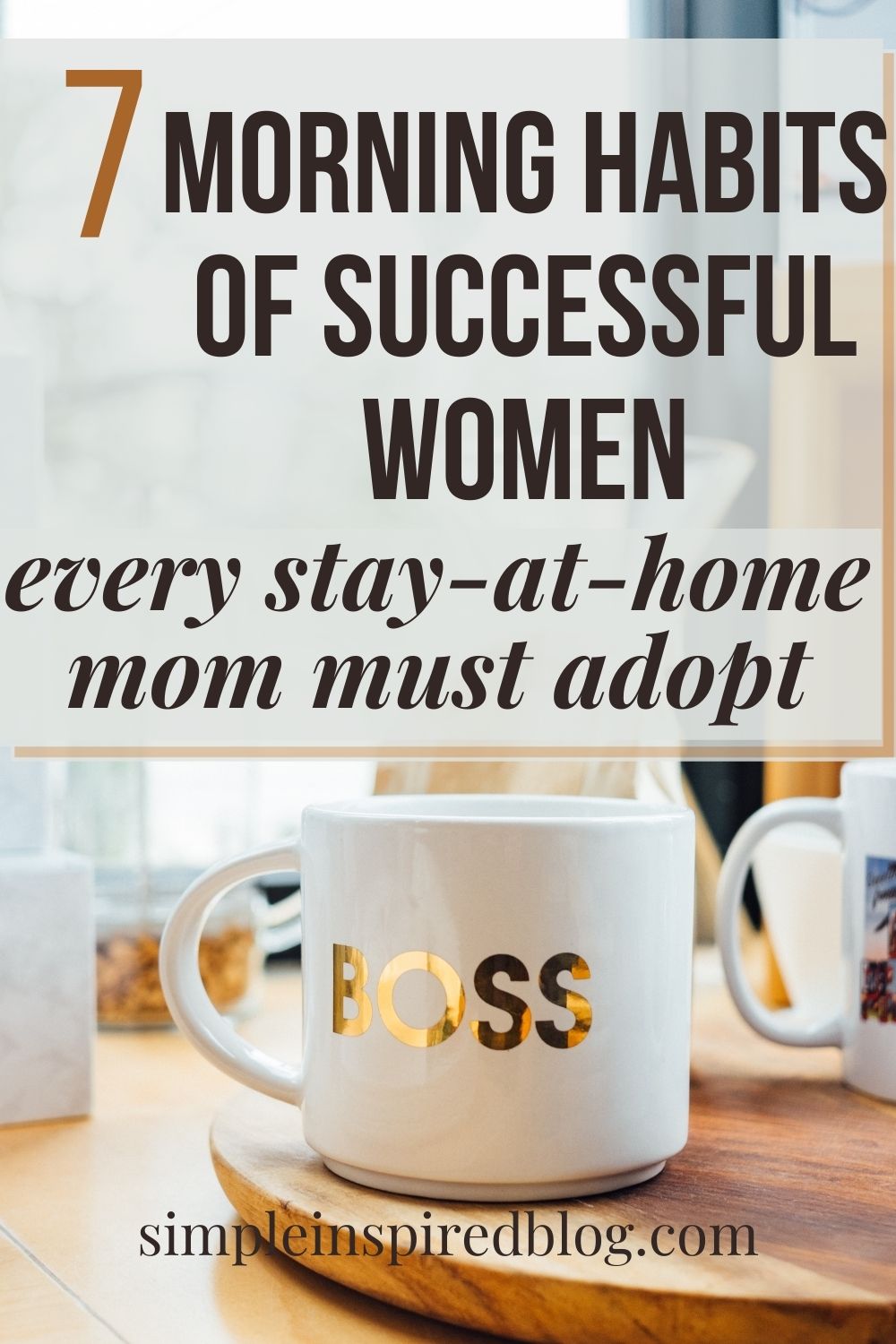 7 Morning Habits Of Successful Women - Simple Inspired Blog