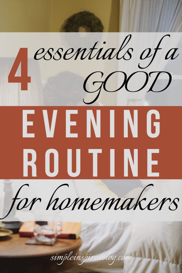 4 Essentials of a Good Evening Routine [for Homemakers]