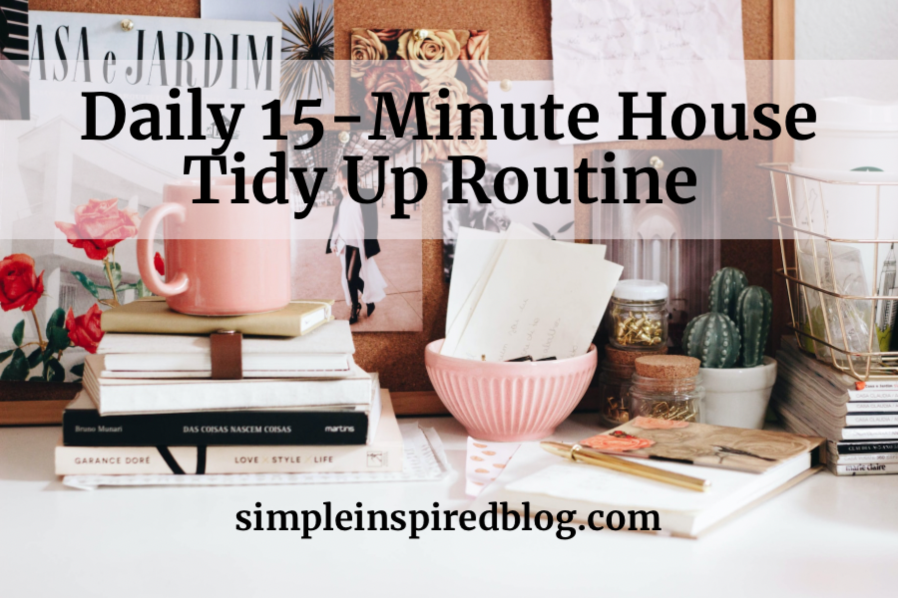 10 Effortless Ways To Create A Minimalist Home